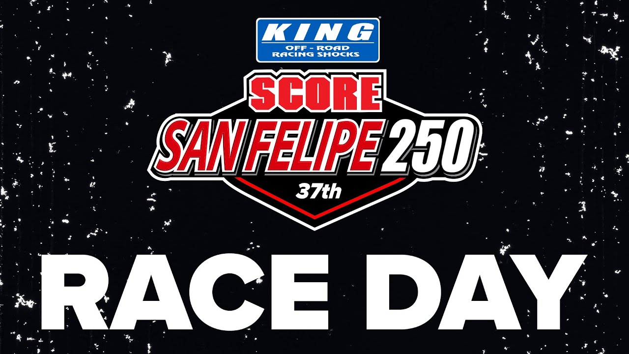 SCORE SAN FELIPE 250 2024 – 37th San Felipe 250 – MOTO START LIVE ...